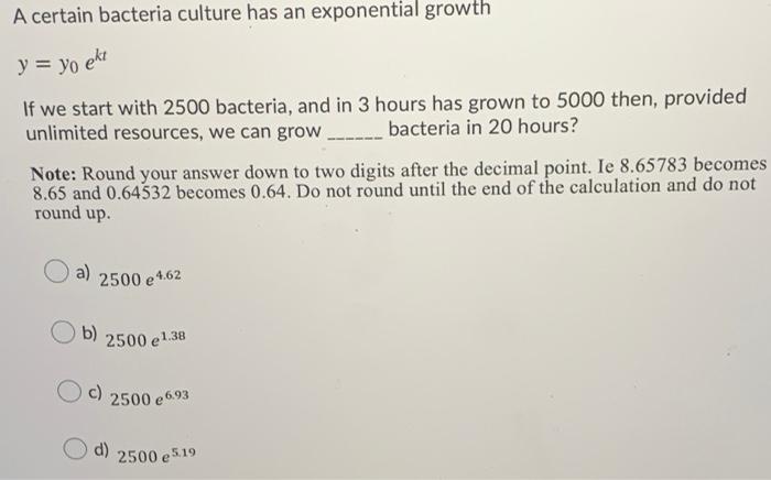 Solved A certain bacteria culture has an exponential growth | Chegg.com