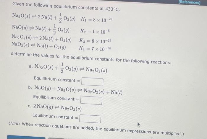 Solved Given the following equilibrium constants at 433∘C, | Chegg.com
