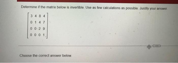 Solved Determine if the matrix below is invertible. Use as | Chegg.com