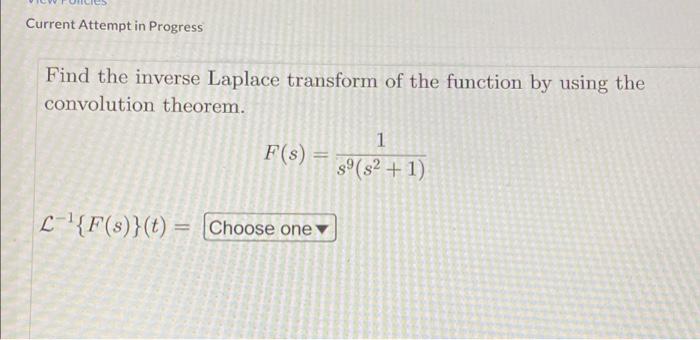 Solved Current Attempt in Progress Find the inverse Laplace | Chegg.com