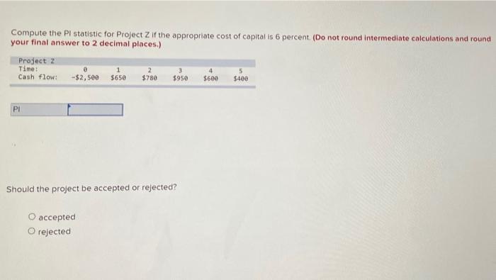 Solved Compute the PI statistic for Project Z if the | Chegg.com