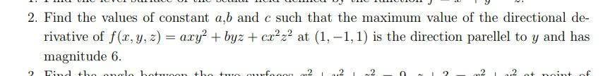 Solved 2. Find the values of constant a,b and c such that | Chegg.com