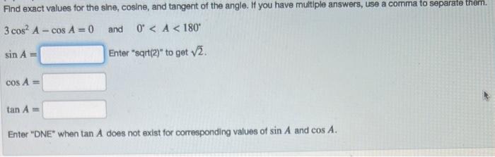 Solved Find Exact Values For The Sine Cosine And Tangent