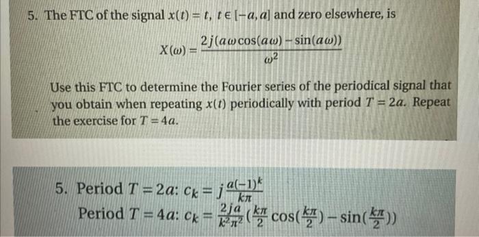 Solved The FTC of the signal x(t)=t,t∈[−a,a] and zero | Chegg.com