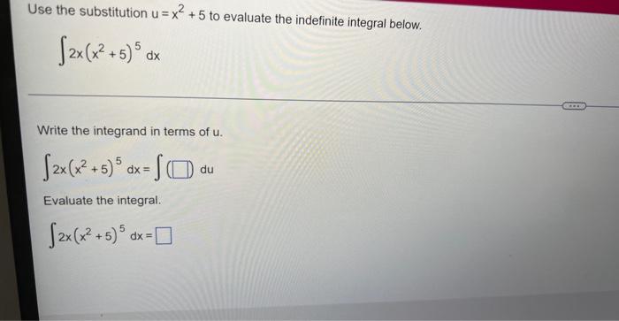 Solved Use the substitution u=x2+5 to evaluate the | Chegg.com