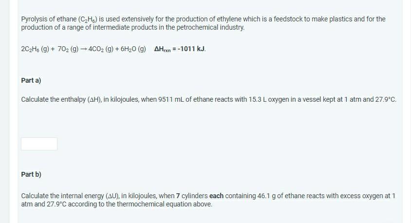 Solved Pyrolysis of ethane (CH) is used extensively for the | Chegg.com