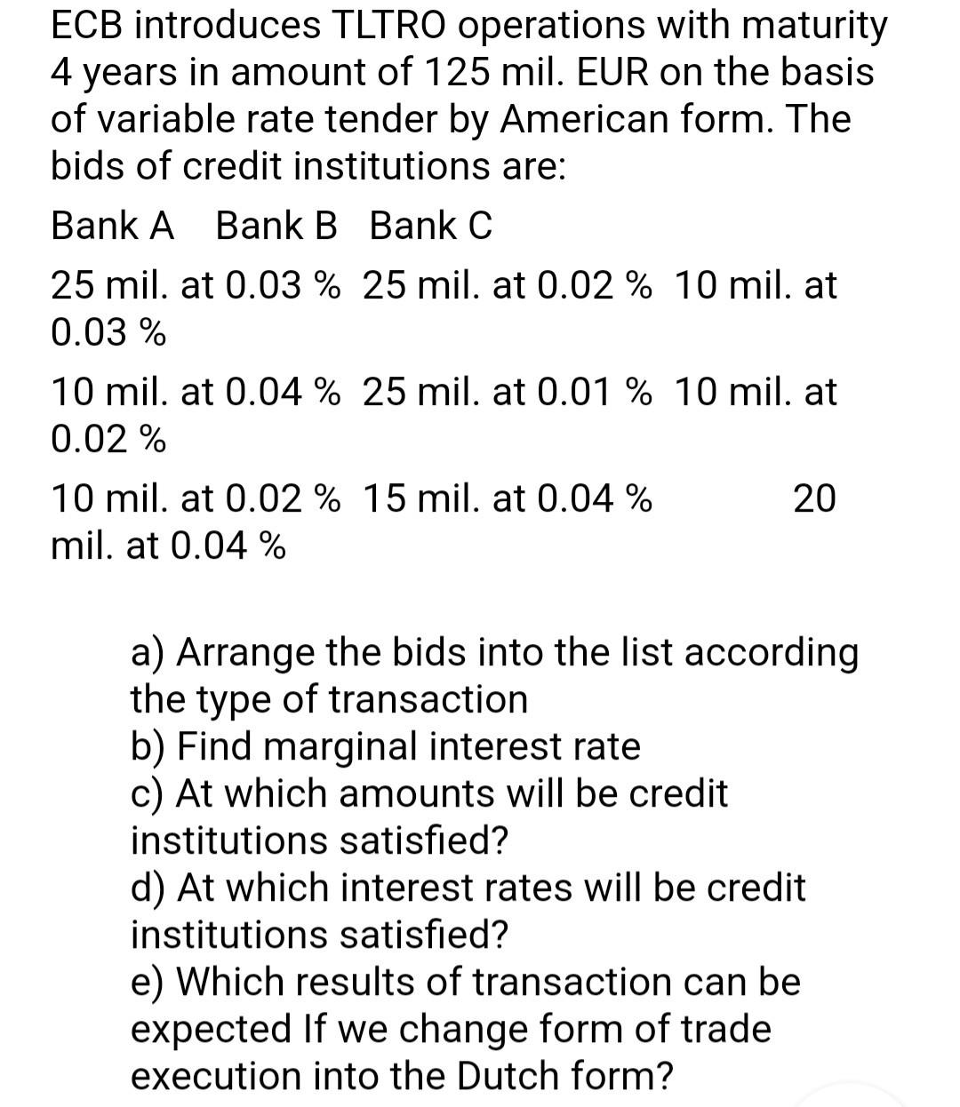 Solved ECB introduces TLTRO operations with maturity 4 years | Chegg.com
