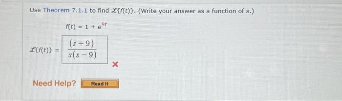 Solved Use Theorem 7.1 .1 to find L{f(t)}. (Write your | Chegg.com