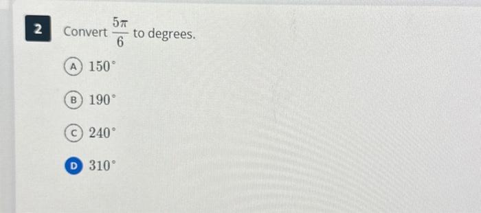 Solved Convert 65π to degrees. 150∘ 190∘ 240∘ 310∘ | Chegg.com