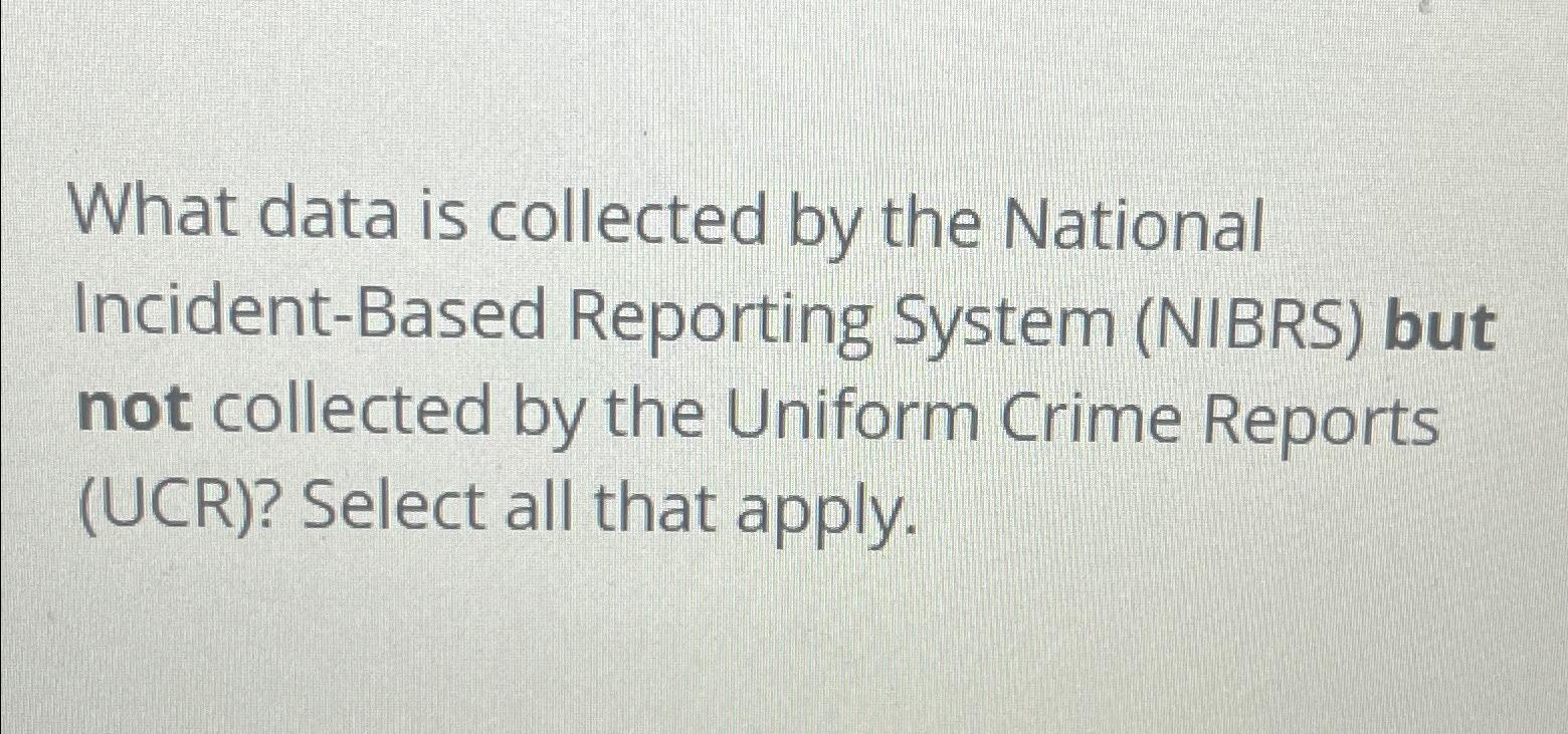 What data is collected by the National Incident-Based | Chegg.com