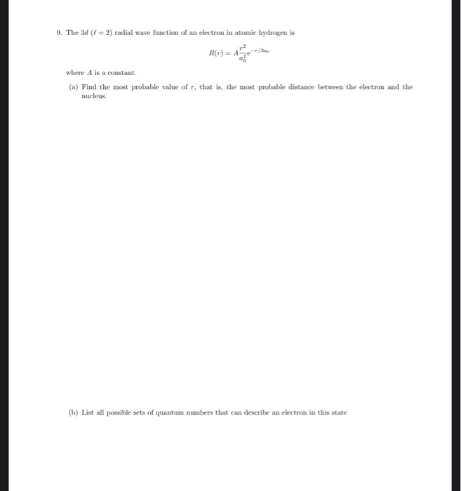 Solved 9. The 3d (= 2) radial wave function of an electron | Chegg.com