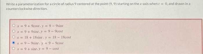 Solved Write a parameterization for a circle of radius 9 | Chegg.com