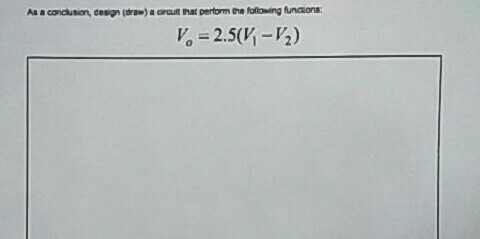 Solved how to draw the op-amp circuit based on the equation | Chegg.com