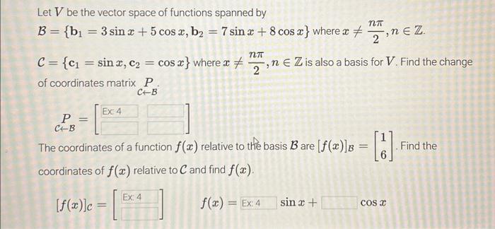Solved Let V be the vector space of functions spanned by | Chegg.com