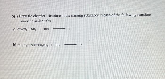 Solved 5)) Draw the chemical structure of the missing | Chegg.com
