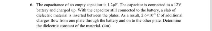 Solved The capacitance of an empty capacitor is 1.2μF. The | Chegg.com