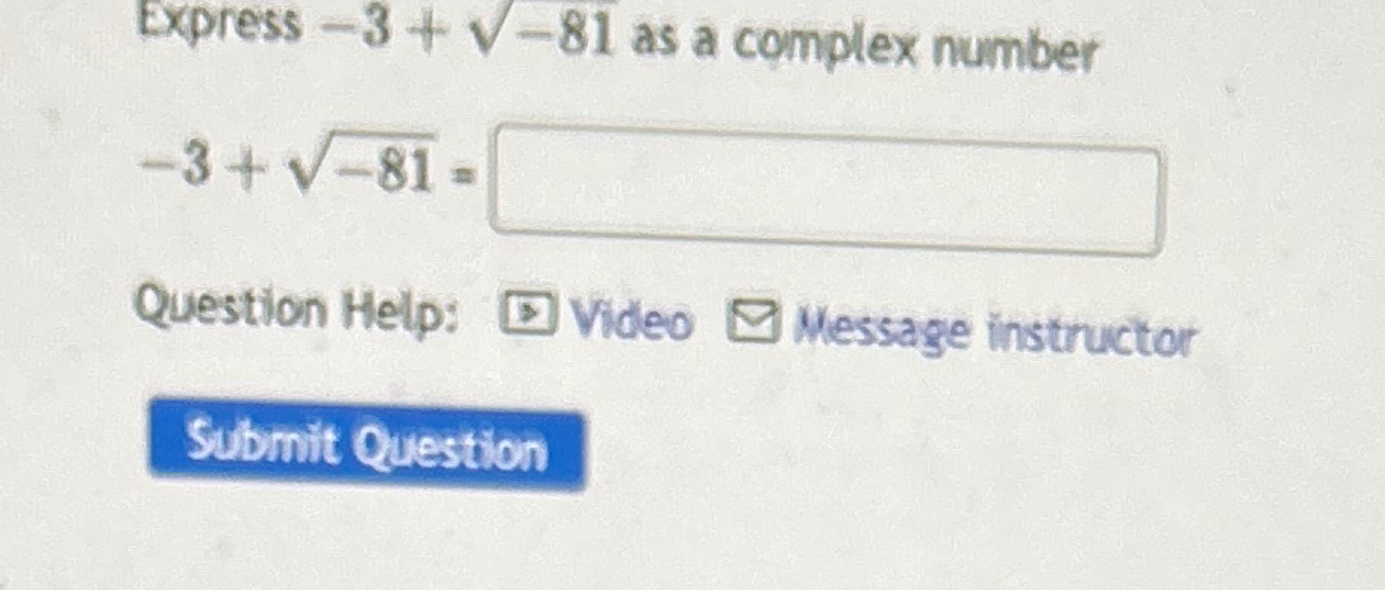 Solved Express -3+-812 ﻿as a complex number-3+-812=Question | Chegg.com