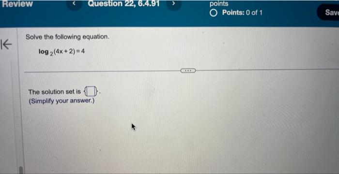 Solved Solve the following equation. log2(4x+2)=4 The | Chegg.com