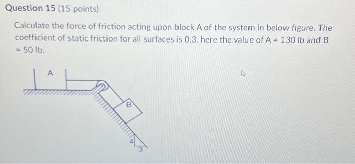 Solved Calculate the force of friction acting upon block \\( | Chegg.com