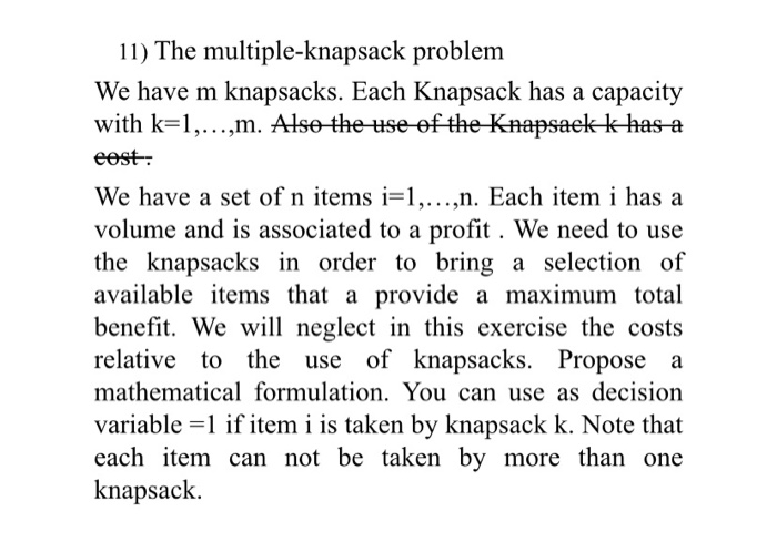 Solved 11) The multiple-knapsack problem We have m | Chegg.com