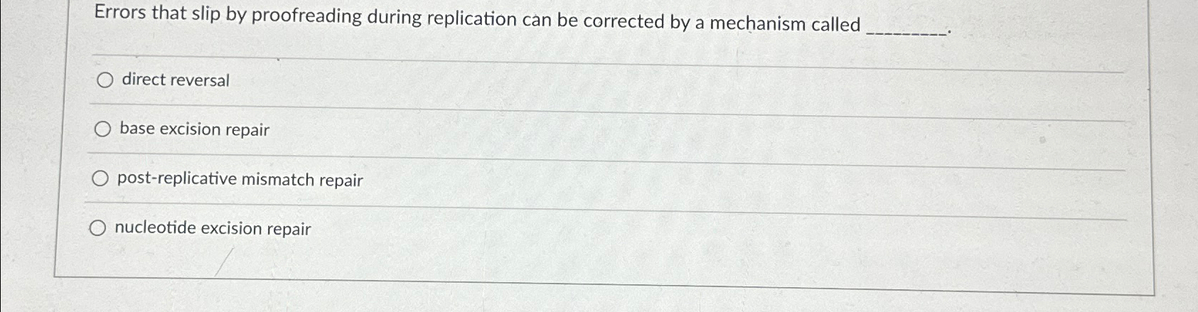 Solved Errors that slip by proofreading during replication | Chegg.com