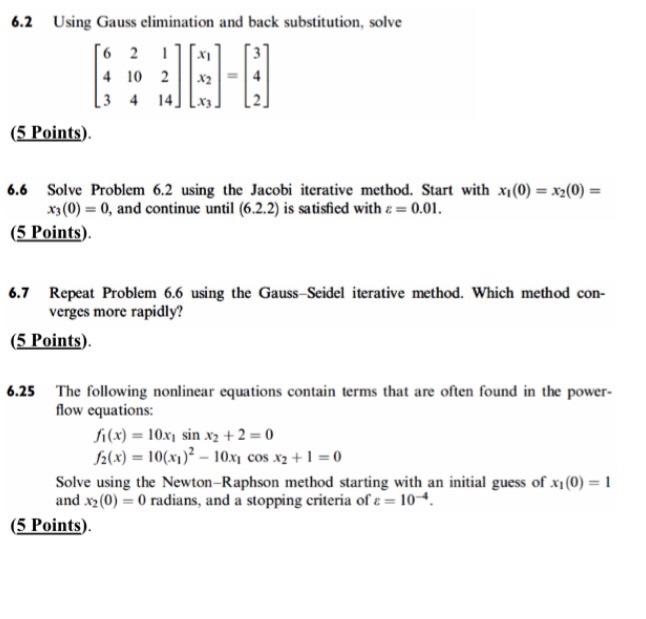 Solved 6.2 Using Gauss elimination and back substitution, | Chegg.com