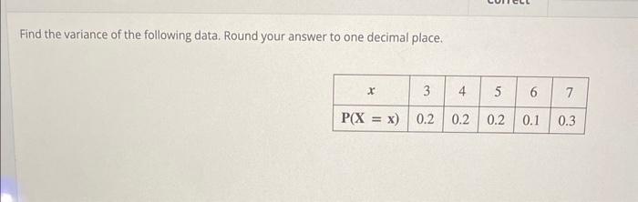 Solved Find the variance of the following data. Round your | Chegg.com