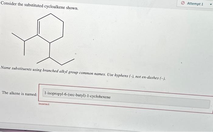 Solved Consider the substituted cycloalkene shown. Name | Chegg.com