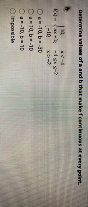 Solved Determine Values Of A And B That Make F Continuous At