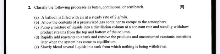 Solved 2. Classify the following processes as batch, | Chegg.com