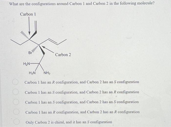 Solved What are the configurations around Carbon 1 and | Chegg.com