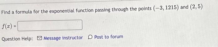 Solved Find a formula for the exponential function passing | Chegg.com