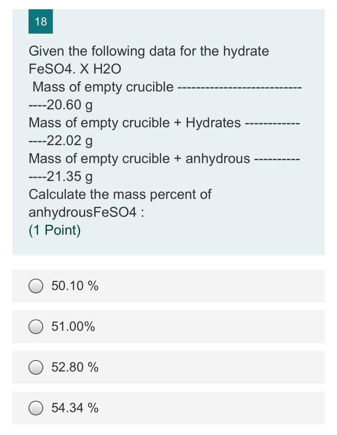 Solved 18 Given the following data for the hydrate FeSO4. X | Chegg.com