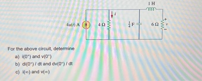 Solved For the above circuit, determine a) i(0¹) and v(0*) | Chegg.com