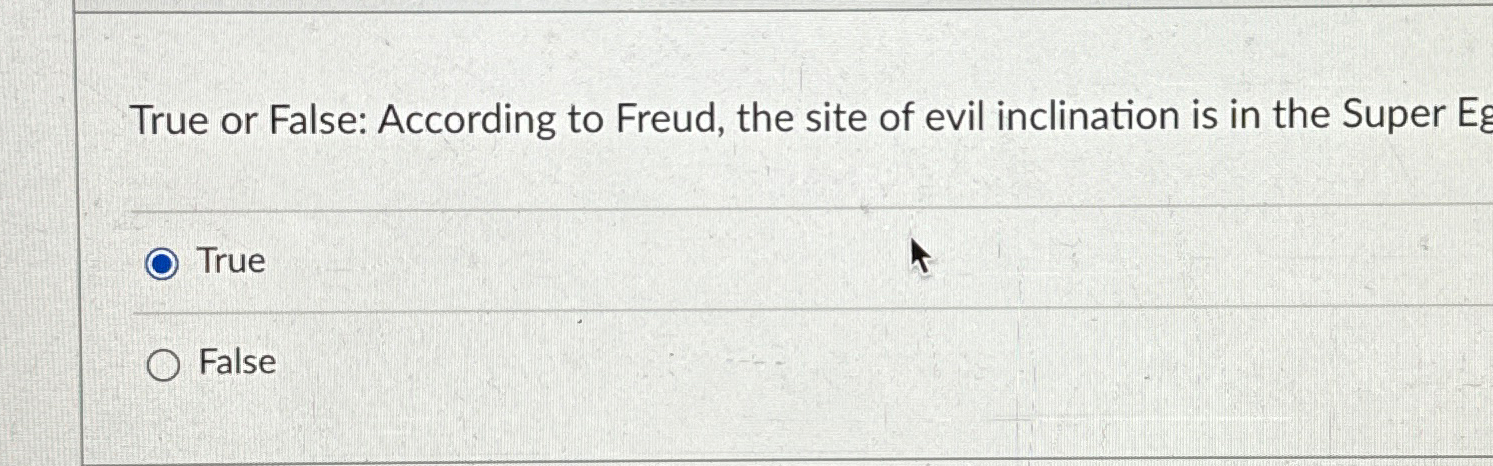Solved True or False: According to Freud, the site of evil | Chegg.com