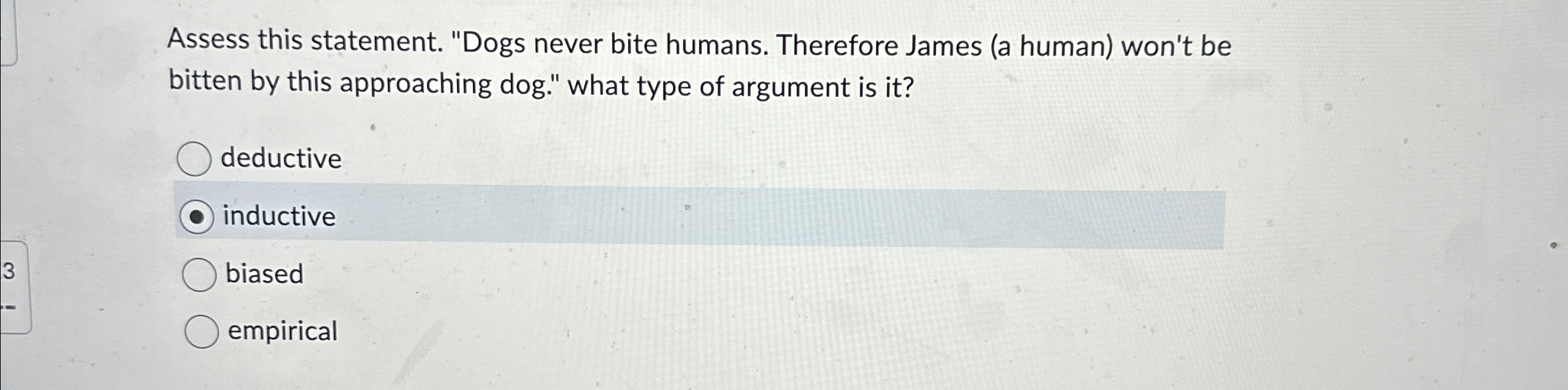 Solved Assess this statement. "Dogs never bite humans. | Chegg.com