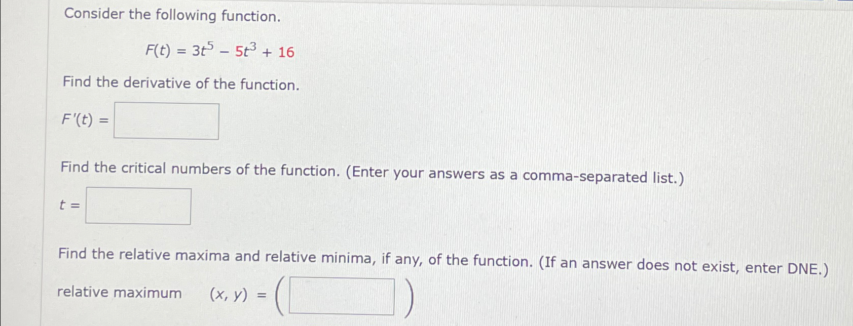 Solved Consider the following function.F(t)=3t5-5t3+16Find | Chegg.com