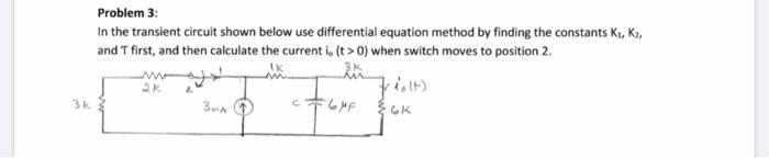Solved Problem 3: In the transient circuit shown below use | Chegg.com