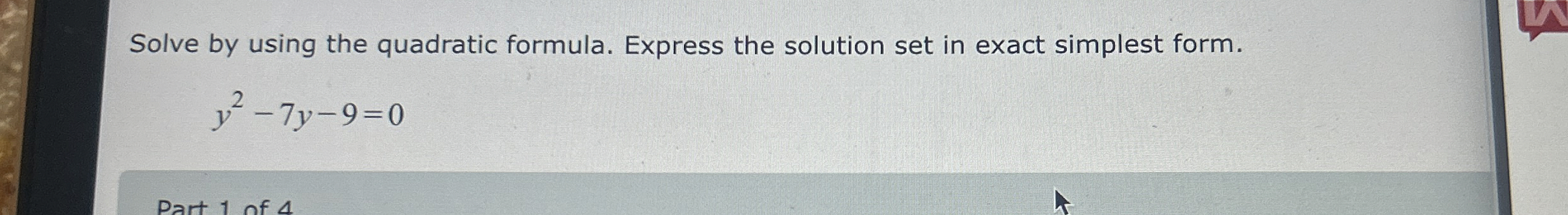 Solved Solve by using the quadratic formula. Express the | Chegg.com