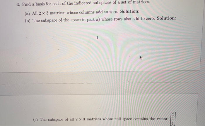 Solved 3. Find a basis for each of the indicated subspaces | Chegg.com