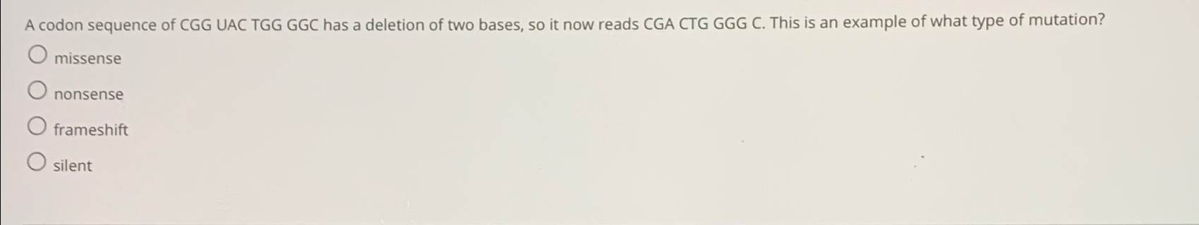 Solved A codon sequence of CGG UAC TGG GGC has a deletion of | Chegg.com