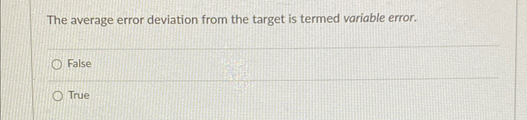 Solved The average error deviation from the target is termed | Chegg.com