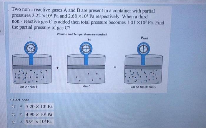 Solved Two non - reactive gases A and B are present in a | Chegg.com