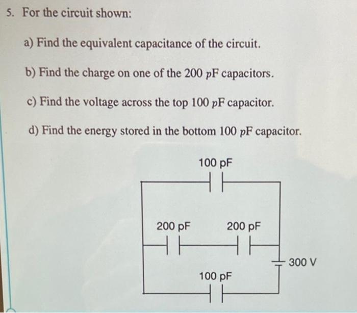 [Solved]: For the circuit shown: a) Find the equivalent cap