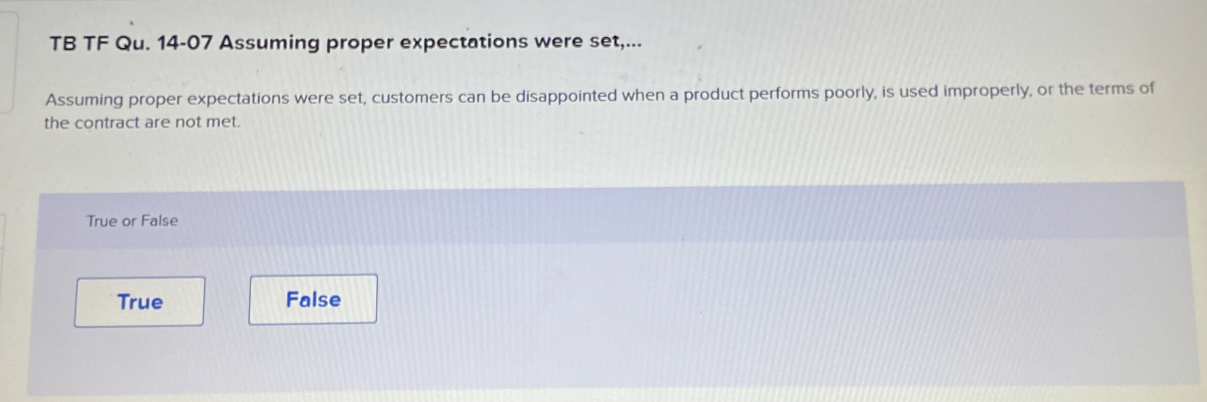 Solved TB TF Qu. 14-07 ﻿Assuming proper expectations were | Chegg.com
