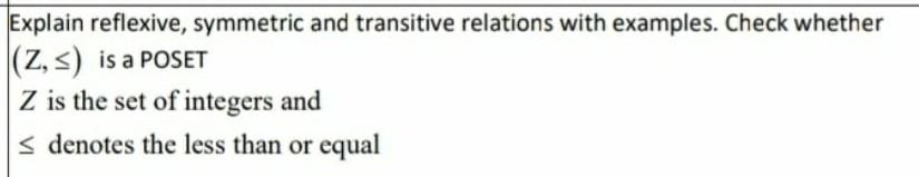 Solved Explain reflexive, symmetric and transitive relations | Chegg.com