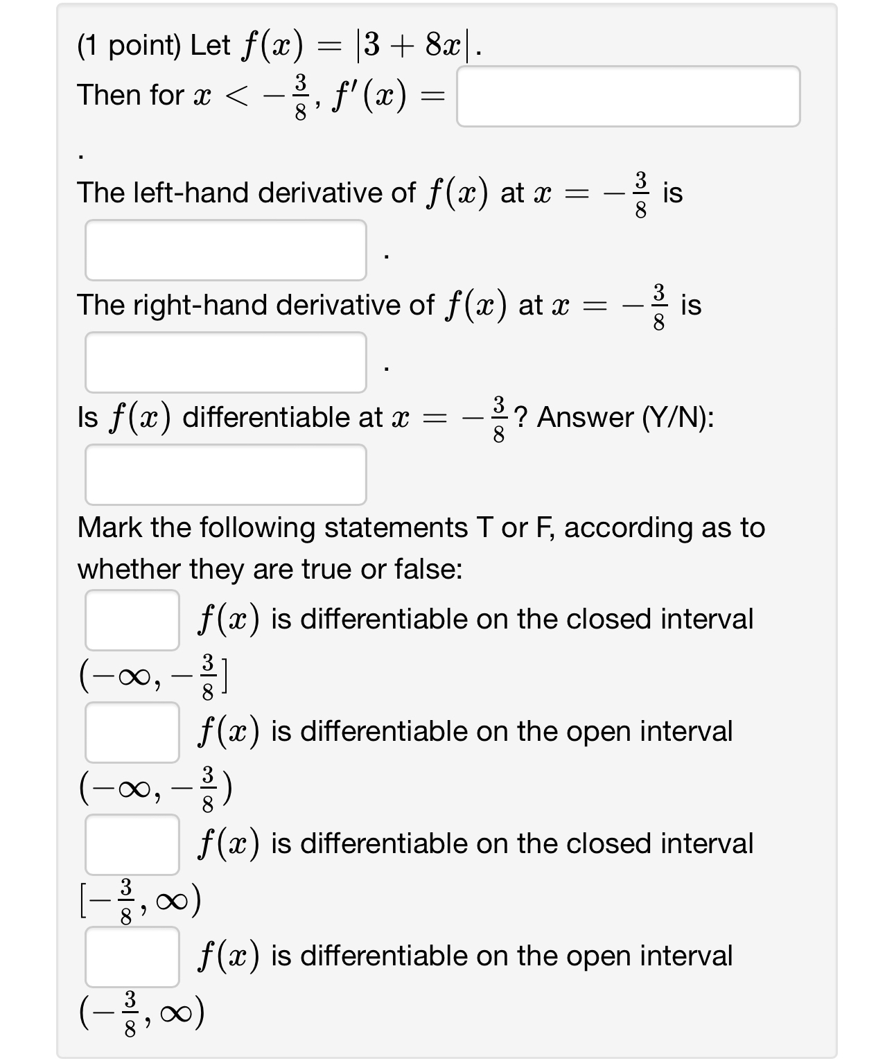 Solved (1 ﻿point) ﻿Let f(x)=|3+8x|.Then for x