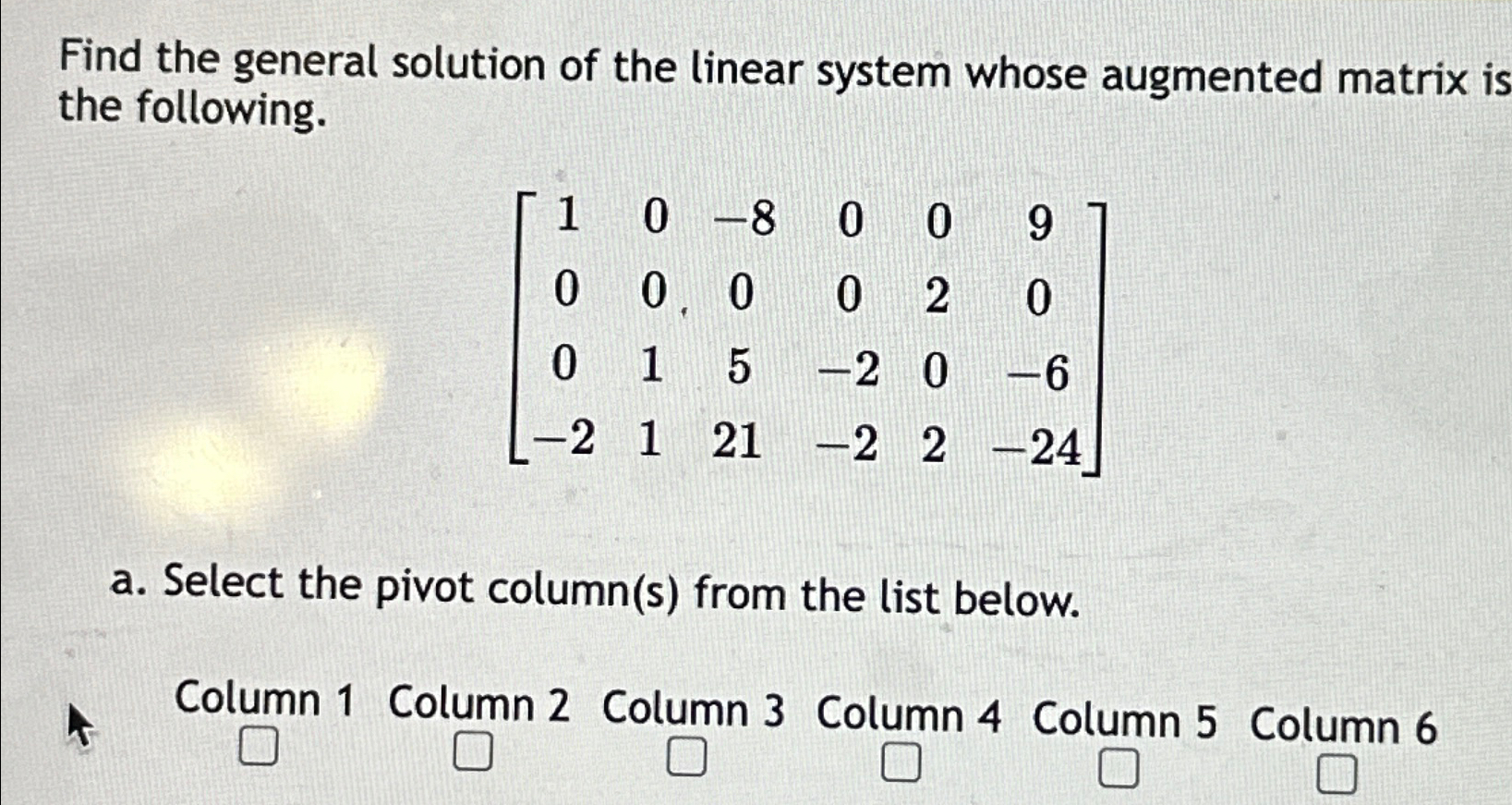 Solved Find the general solution of the linear system whose | Chegg.com