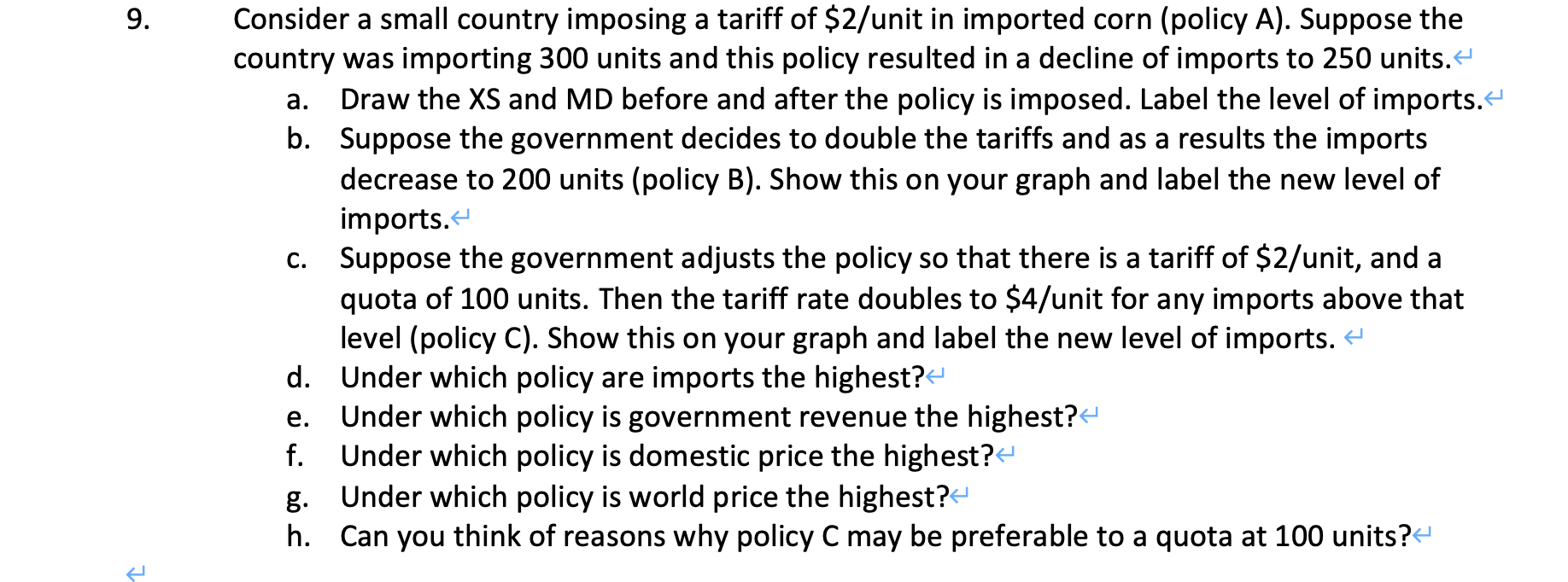 Solved Consider a small country imposing a tariff of $2? | Chegg.com