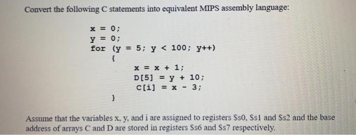 Solved Convert the following C statements into equivalent | Chegg.com
